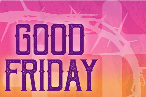 Observe Good Friday; Celebrate Easter | Webster Parish Journal